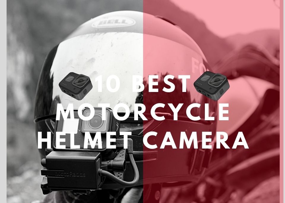 10 Best Motorcycle Helmet Camera In 2024 Reviews